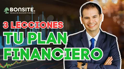 Lecciones Para Desarrollar Tu Plan Financiero Youtube