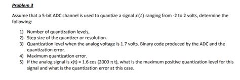 Solved Problem Assume That A Bit Adc Channel Is Used To Chegg