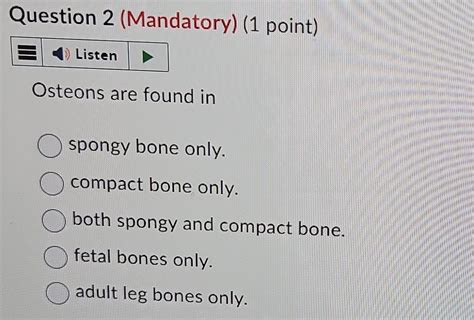 Solved Question 2 Mandatory 1 Point Osteons Are Found Chegg