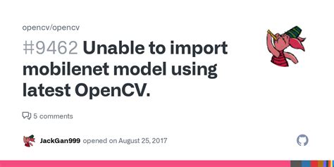 Unable To Import Mobilenet Model Using Latest OpenCV Issue Opencv Opencv GitHub
