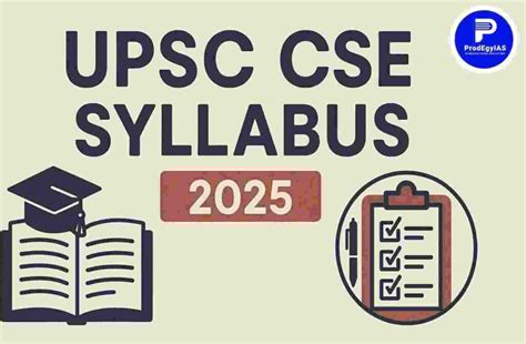Upsc Cse Syllabus 2025 Detailed Prelims And Mains Syllabus
