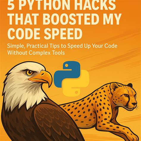 5 Python Hacks That Boosted My Code Speed By Jaume Boguñá Jul 2025 Python In Plain English
