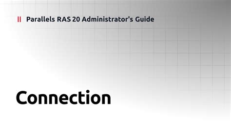 Connection Parallels Ras 20 Administrators Guide