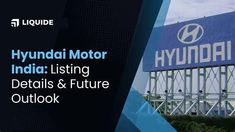 Hyundai Motor India Ipo Listing Stock Performance And Outlook