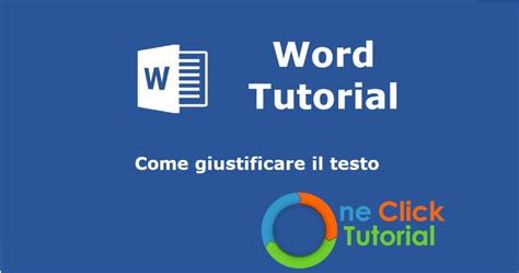 Come Giustificare Il Testo In Word Oneclicktutorial