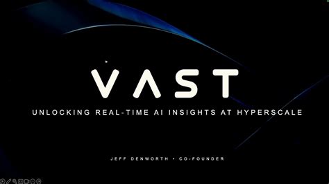 Unlocking Real Time Ai Insights At Hyperscale Presented By Vast Data Federal Ai Summit Dc