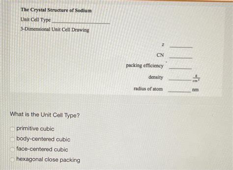 Solved The Crystal Structure Of Sodium Unit Cell Type