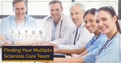 Finding Your Multiple Sclerosis Care Team Altus Biologics
