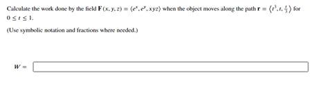 Solved Calculate The Work Done By The Field Chegg
