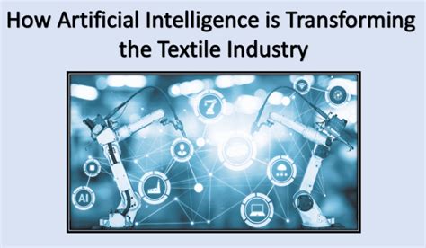 How Artificial Intelligence Is Transforming The Textile Industry Techprofree