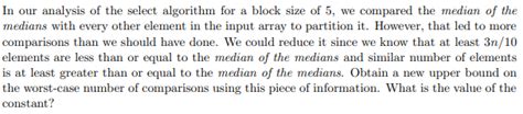 Solved In Our Analysis Of The Select Algorithm For A Block Chegg