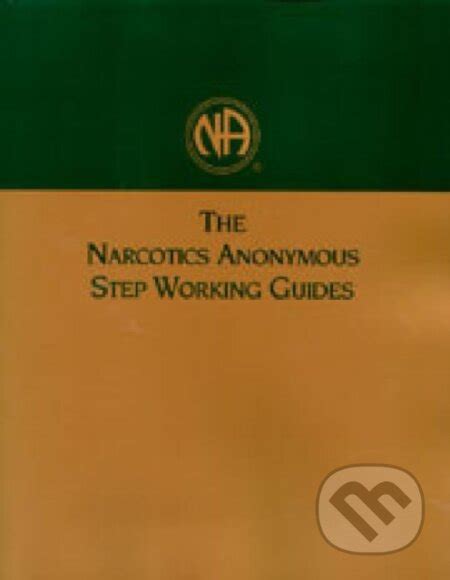 The Narcotics Anonymous Step Working Guides Autorský Kolektiv Knihy Z Martinusu