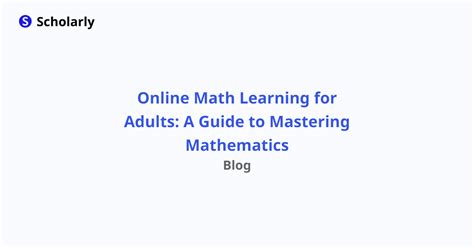 Online Math Learning For Adults A Guide To Mastering Mathematics