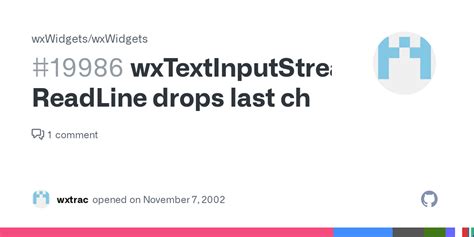 Wxtextinputstream Readline Drops Last Ch · Issue 19986 · Wxwidgets