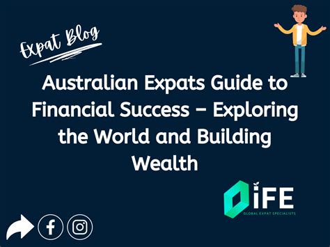 Australian Expats Guide To Building Their Finances Ife Investments