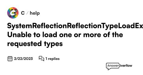 system reflection reflectiontypeloadexception „unable to load one or