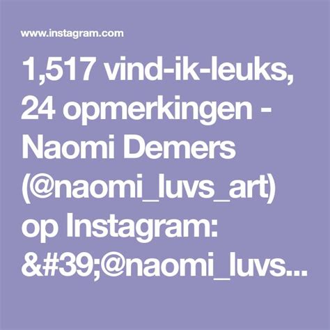 1 517 Vind Ik Leuks 24 Opmerkingen Naomi Demers Naomi Luvs Art Op