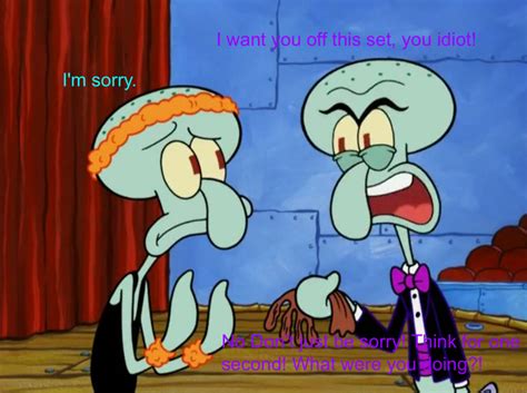 Squilliam Wants Squidward Off The Set By Challenger153 On Deviantart