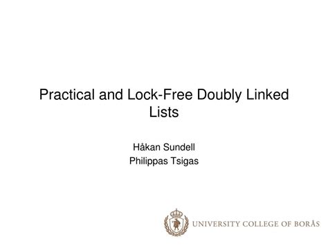 Ppt Practical And Lock Free Doubly Linked Lists Powerpoint