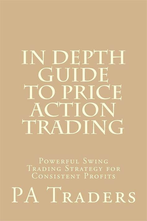 In Depth Guide To Price Action Trading Powerful Swing Trading Strategy