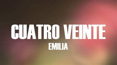 Emilia Cuatro Veinte Letralyrics Youtube