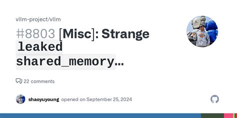 Misc Strange `leaked Sharedmemory` Warnings Reported By