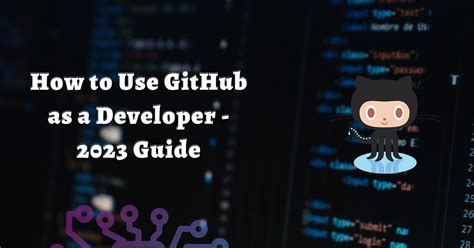 How To Use Github As A Developer — 2023 Guide By Shivam Bhatele Experience Stack