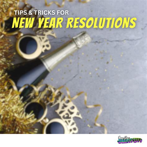 Tips And Tricks For New Year Resolutions Everything Jersey City