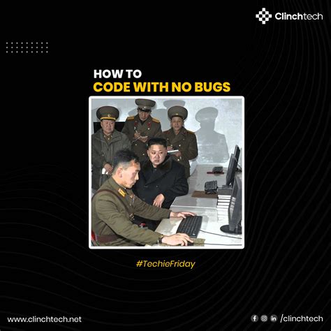 Clinch Tech How To Code With No Bugs 😅😅 Techiefriday