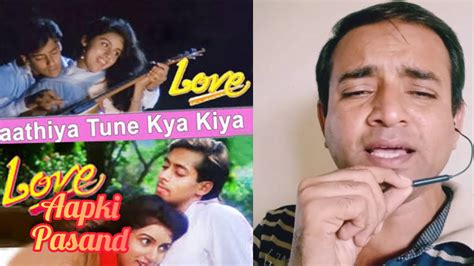 Saathiya Tune Kya Kiya Love 1991 Youtube