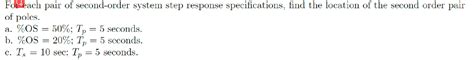 Solved Fo Each Pair Of Second Order System Step Response