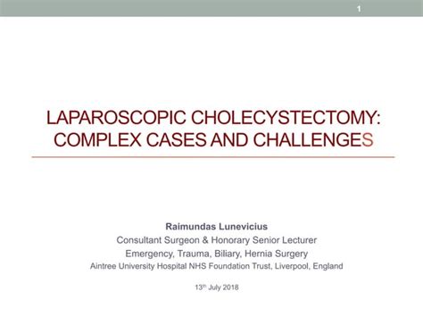 Laparoscopic Cholecystectomy Complex Cases And Challenges 2018 By R Lunevicius Ppt