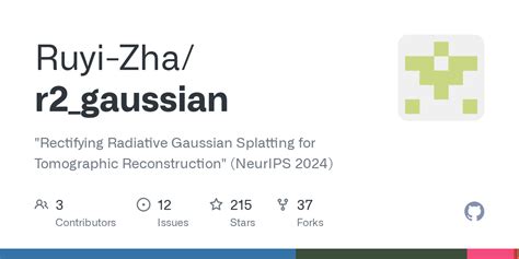Github Ruyi Zha R2 Gaussian Rectifying Radiative Gaussian Splatting For Tomographic