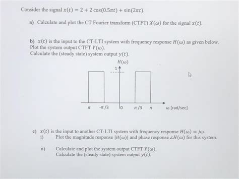 Solved Consider the signal x t 2 2cos 0 5πt sin 2πt a Chegg