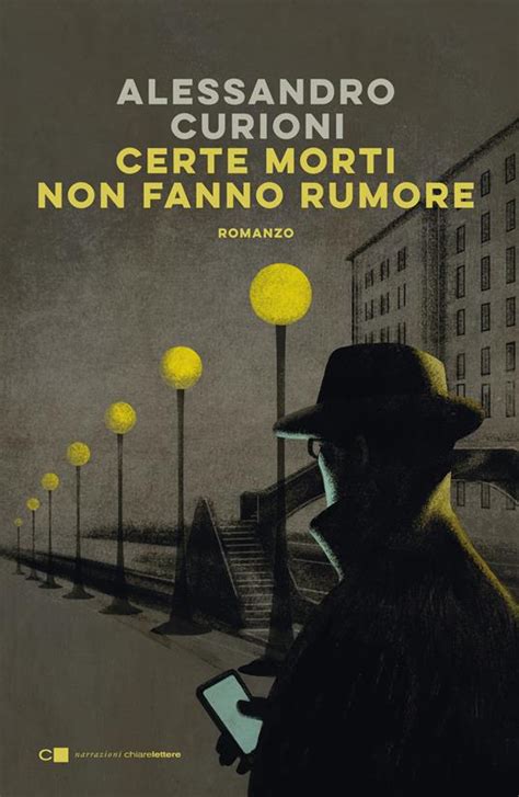 Certe Morti Non Fanno Rumore By Alessandro Curioni Goodreads