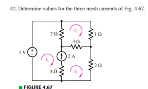 Solved 42 Determine Values For The Three Mesh Currents Of