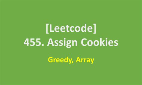Leetcode 455 Assign Cookies