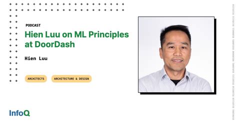 Hien Luu On Ml Principles At Doordash Infoq