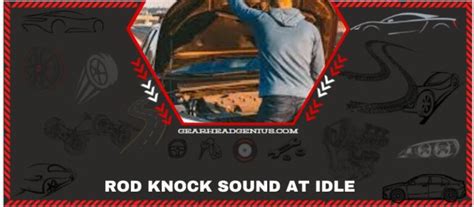 Why is Rod Knock Sound at Idle? Try These 7 Amazing Fixes!