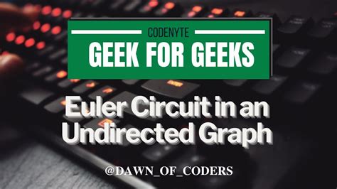 Day 33 Gfg Euler Circuit In An Undirected Graph Youtube