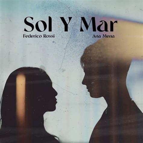 Federico Rossi Ana Mena Sol Y Mar Lyrics Genius Lyrics