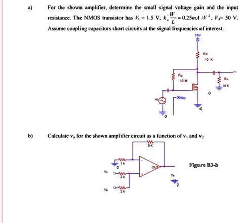 A For The Shown Amplifier Determine The Small Signal Voltage Gain And The Input Resistance