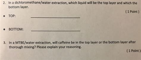 Solved 2 In A Dichloromethane Water Extraction Which