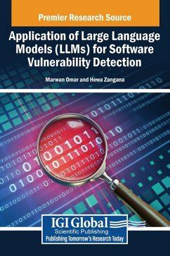 Application of Large Language Models (LLMs) for Software Vulnerability Detection - englisches ...