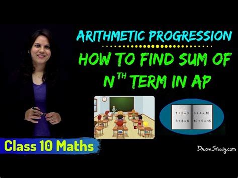 Arithmetic Progression How To Find Sum Of Nth Term In AP CBSE Class Maths Video Lecture
