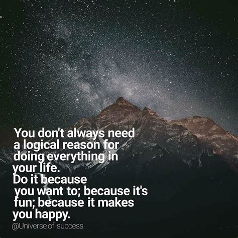 Repost Universe Of Success The Purpose Of Our Lives Is To Be Happy