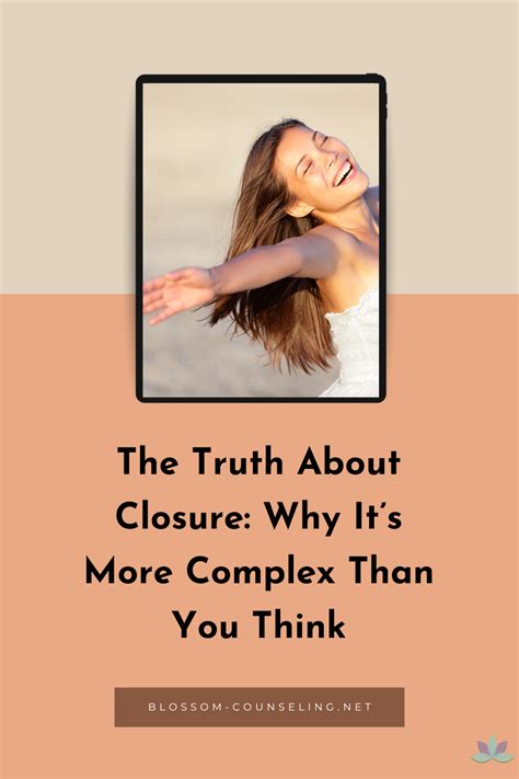 The Truth About Closure Why Its More Complex Than You Think Blossom