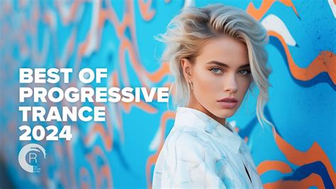 Best Of Progressive Trance 2024 Full Album Youtube