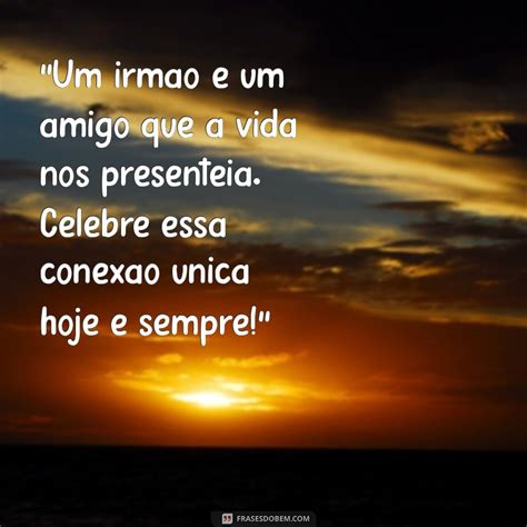 Mensagem Inspiradora Para O Dia Do Irmão 2023 Celebre A Fraternidade