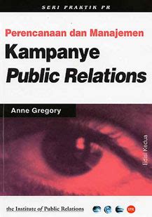 Perencanaan Dan Manajemen Kampanye Public Relations Anne Gregory